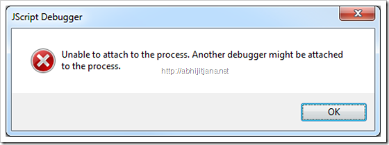 Jscript Debugger Unable To Attach The Process Another Debugger Might Be Attached To The
