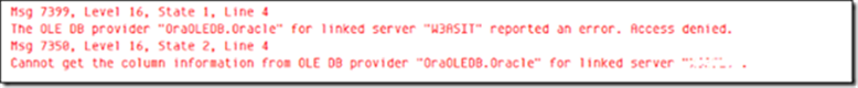 Error Accessing Oracle Database Objects Via Linked Server In Sql Server The Ole Db Provider